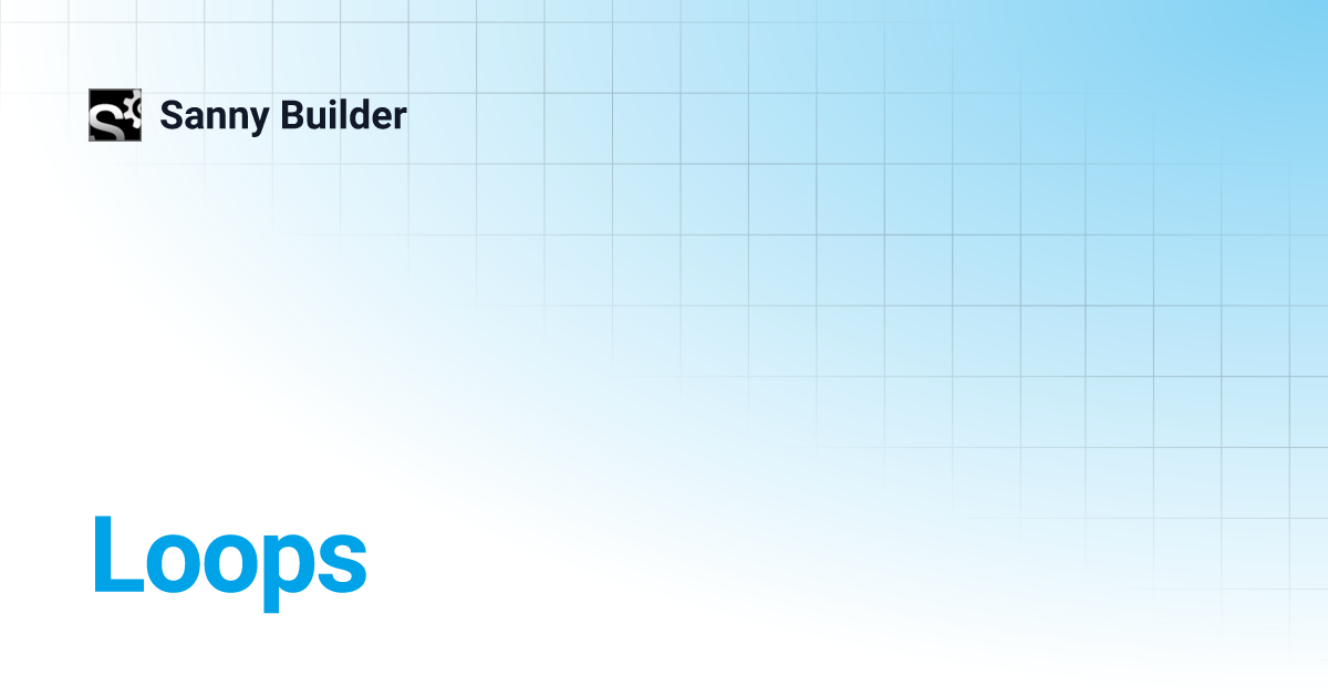 Loops | Sanny Builder Loops | Sanny Builder
