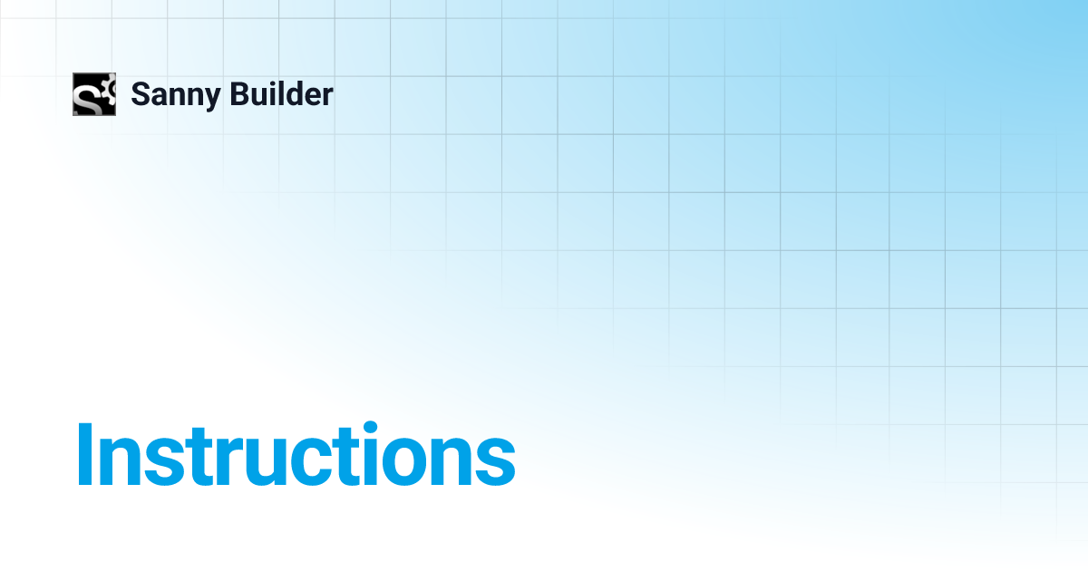 Instructions | Sanny Builder